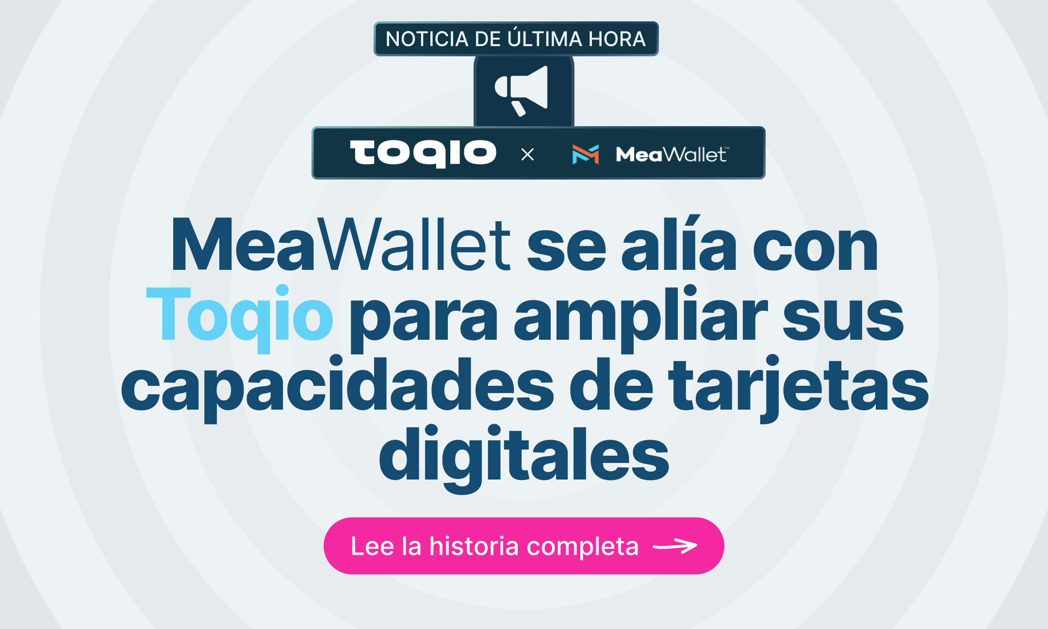 MeaWallet y Toqio: Ampliar las capacidades en tarjetas digitales